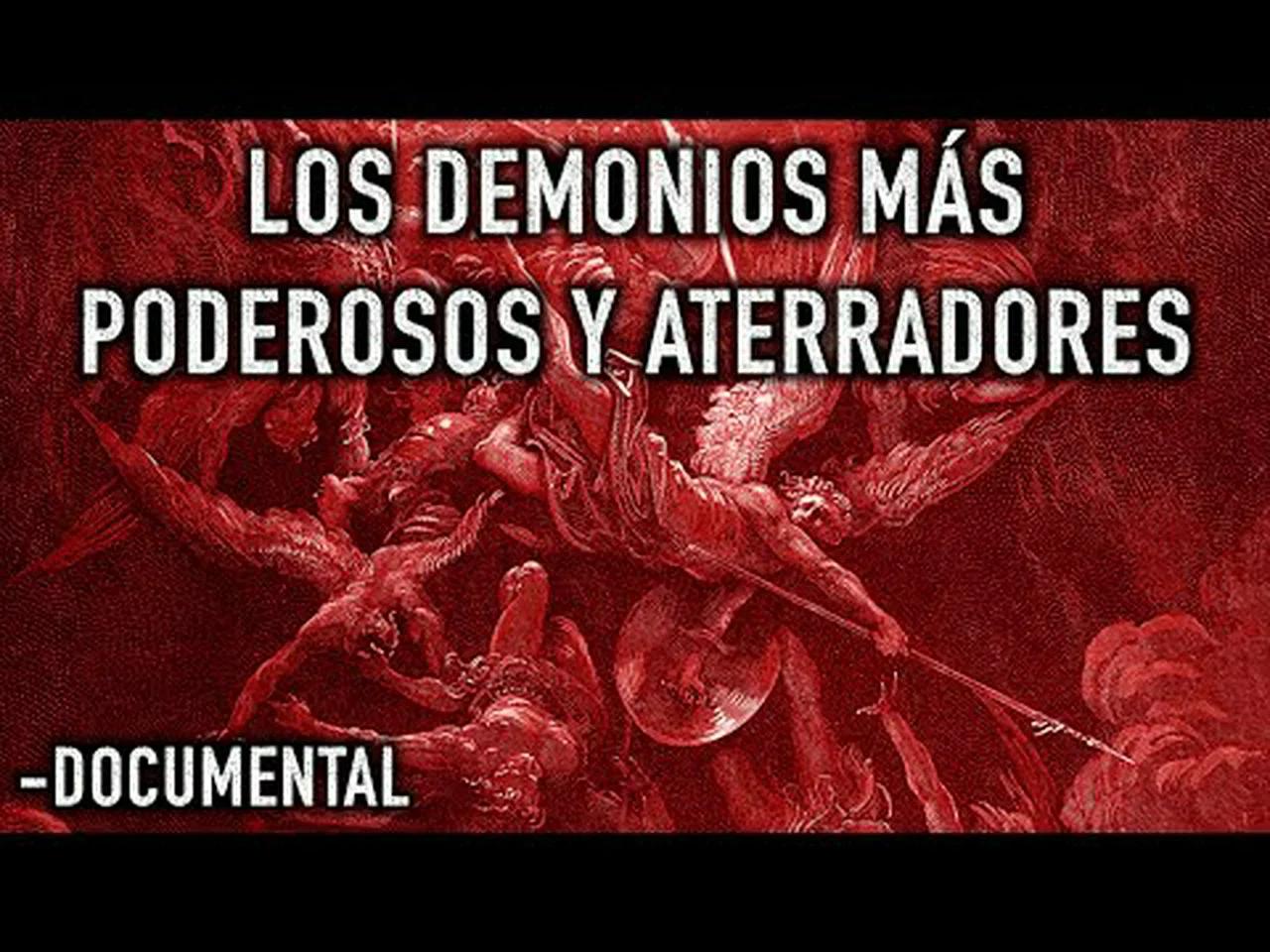 Los Demonios Más Poderosos y Aterradores - Documental 4K