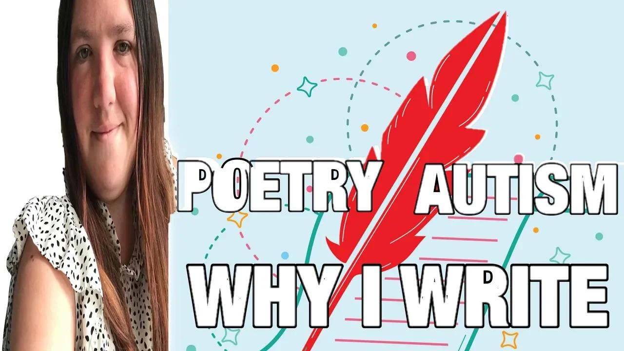Autism And Poetry | Why I Write