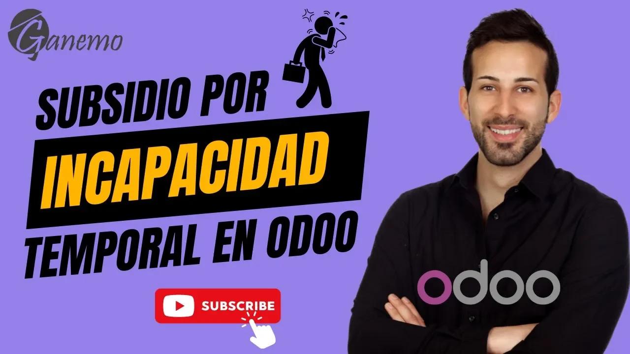 Cómo configurar y calcular el subsidio por incapacidad temporal en Odoo 💼🤔💭