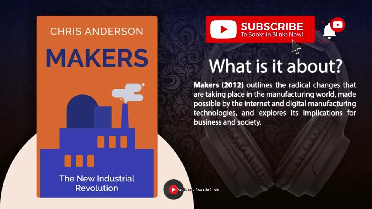 Makers by Chris Anderson (Book Summary)