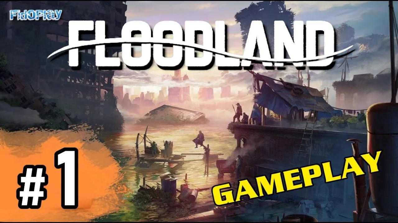 FLOODLAND #1 - Establecer el asentamiento (Gameplay Español) - [FidoPlay]