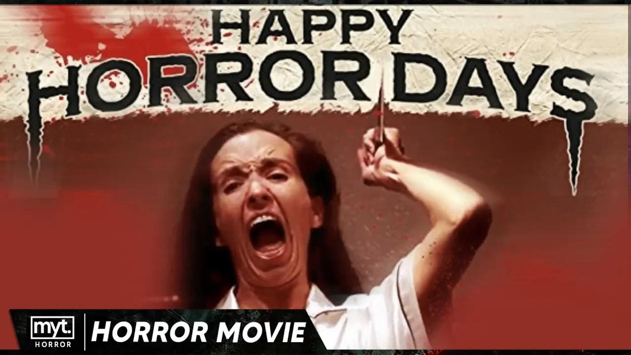 HAPPY HORROR DAYS - EXCLUSIVE FULL HD HORROR MOVIE IN ENGLISH