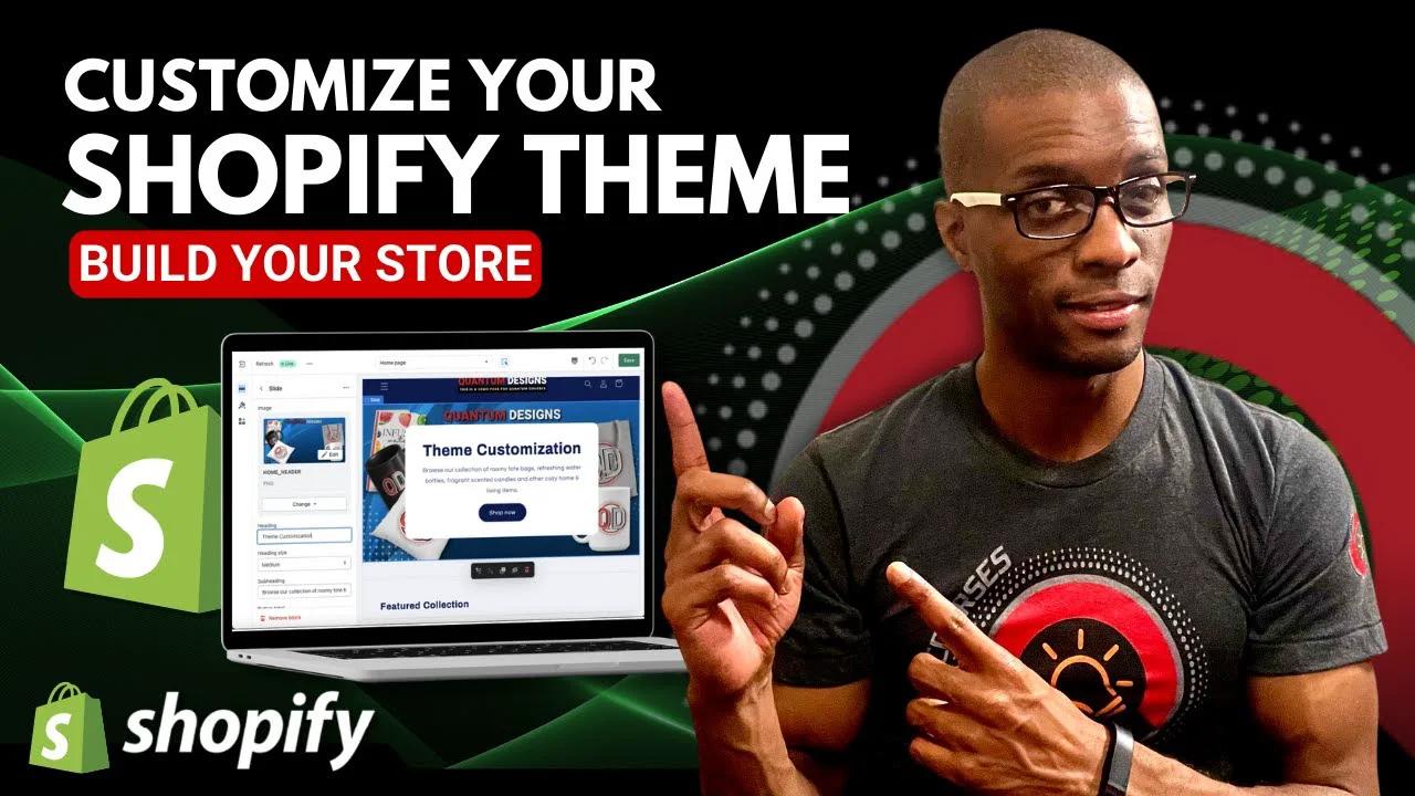 Shopify Theme Customization | Shopify Theme Editor Tutorial