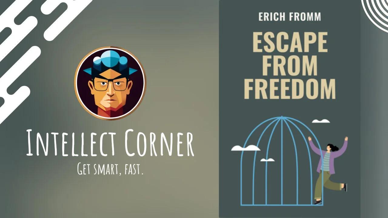 [Intellect Capsule] Escape from Freedom by Erich Fromm