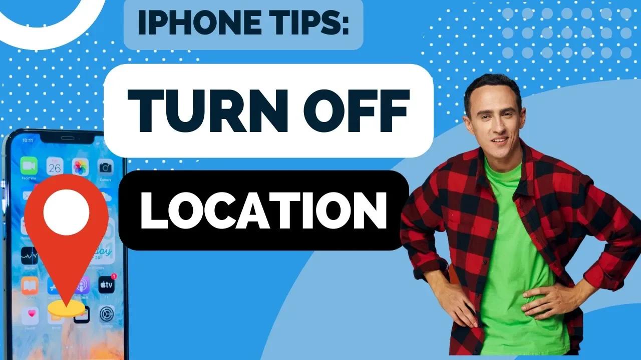 How to Turn off Location on iPhone