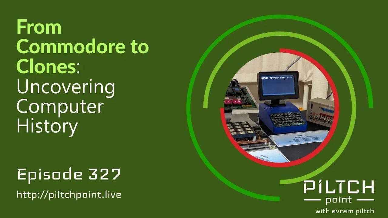 From Commodore to Clones: Uncovering Computer History | Episode 327 ...