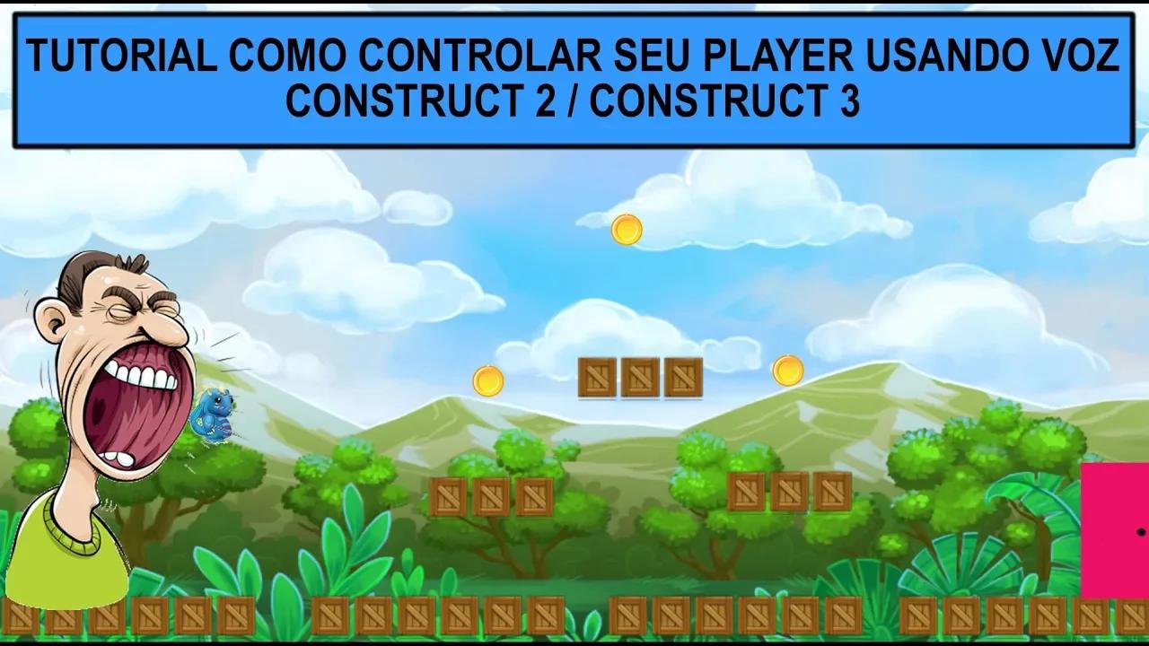 TUTORIAL COMO CONTROLAR SEU PLAYER USANDO COMANDO DE VOZ | CONSTRUCT 2 ...
