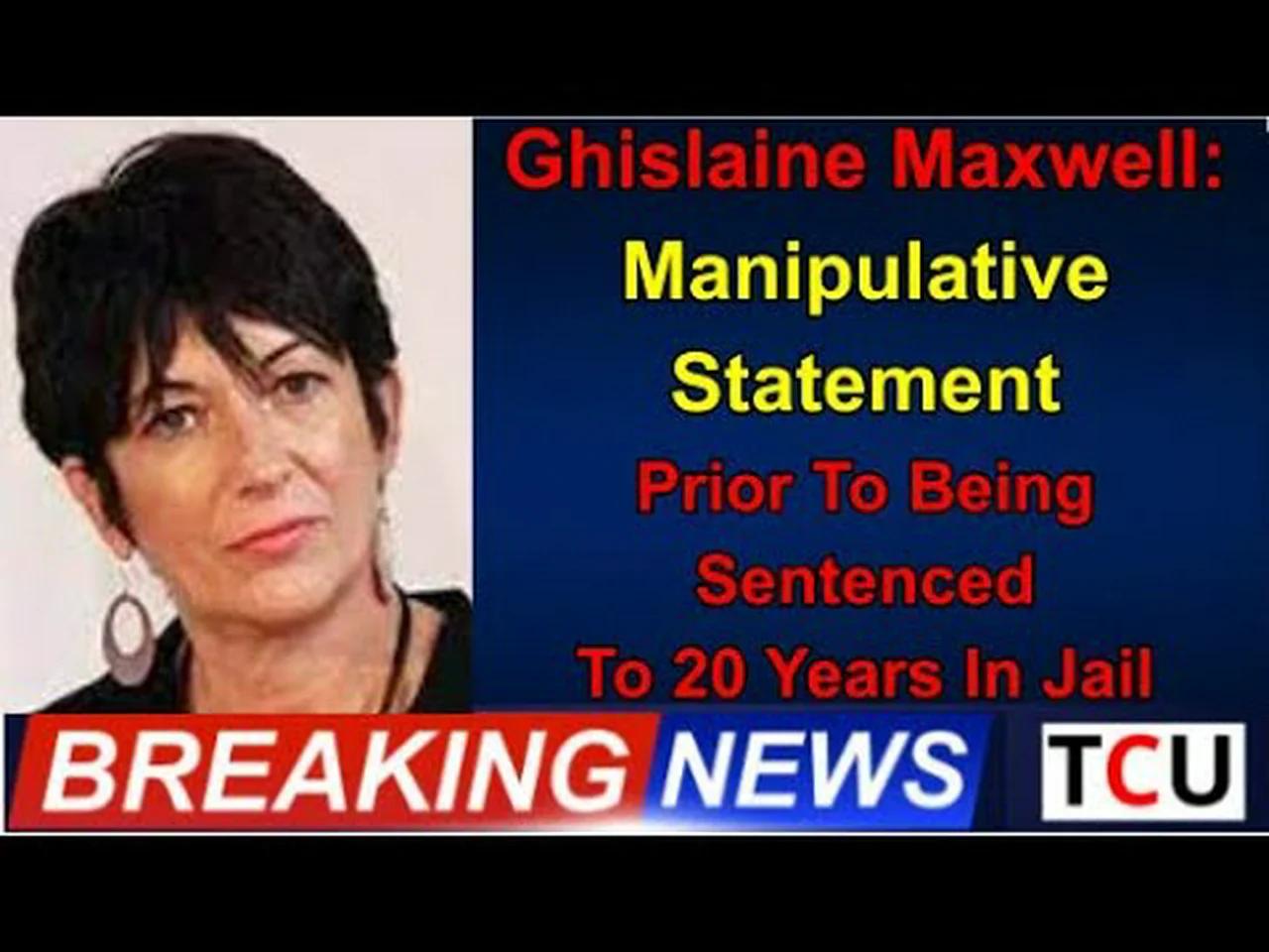 Ghislaine Maxwell : Well Crafted Manipulative Statement Prior To Being ...