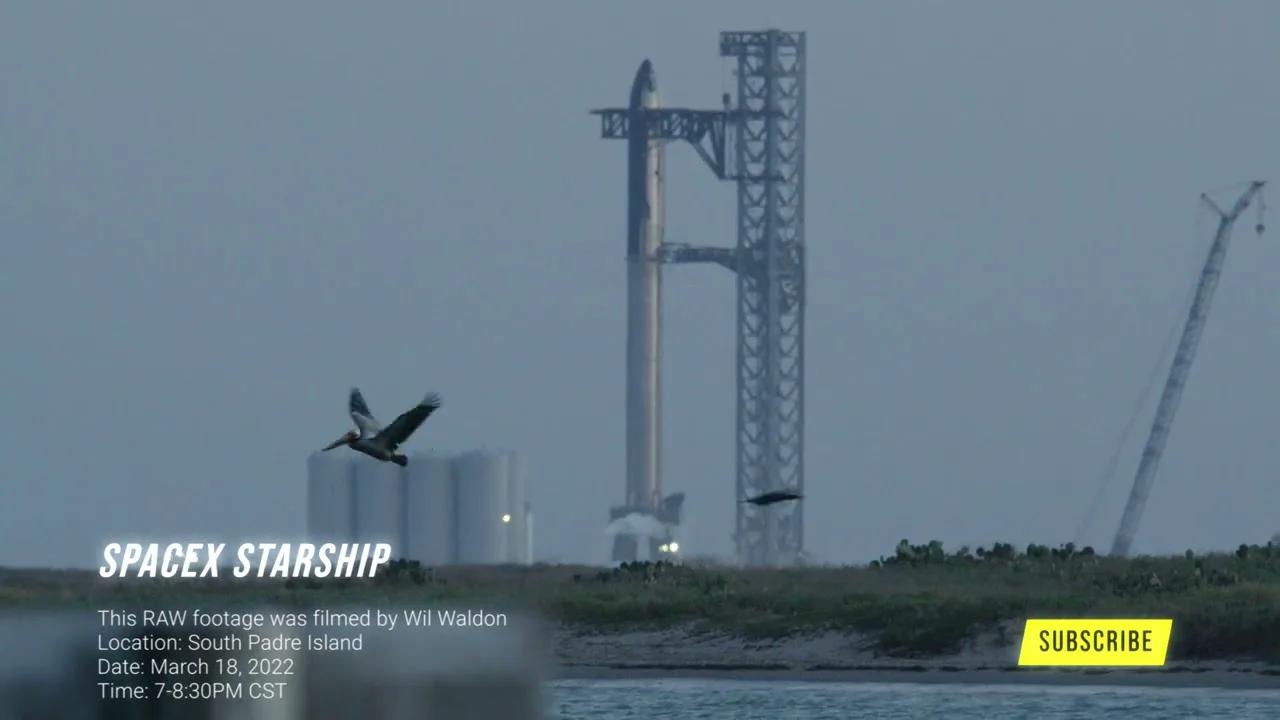 4K Footage of Fully Stacked Starship from South Padre Island [3-18-2022 ...