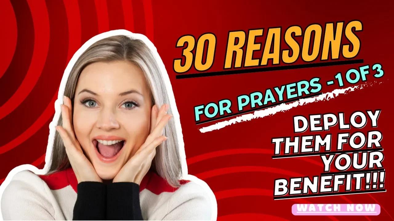 30 Reasons for Prayer - Part 1 of 3 - DEPLOY them For Your BENEFIT! by ...