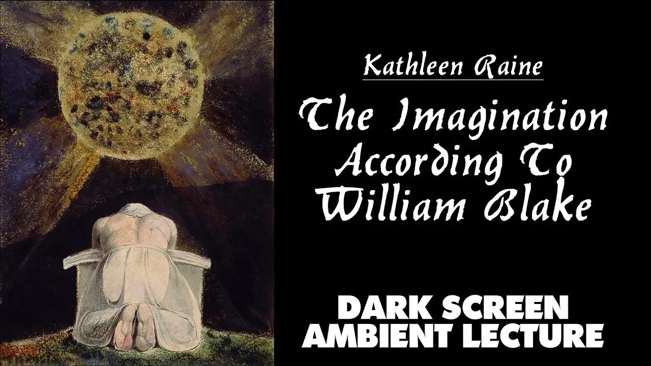 The Imagination According To William Blake - Kathleen Raine - Dark ...