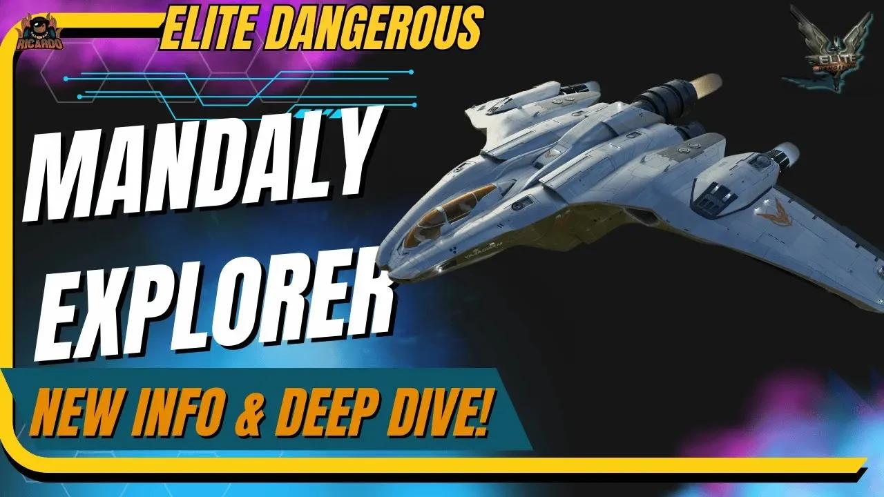 Mandalay DEEP DIVE! Elite Dangerous NEW Explorer Class Ship
