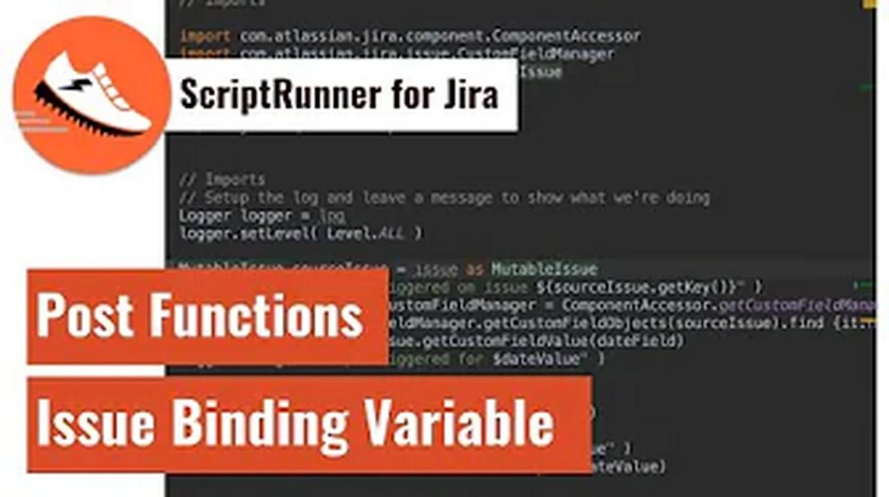 ScriptRunner for Jira - Issue binding variable
