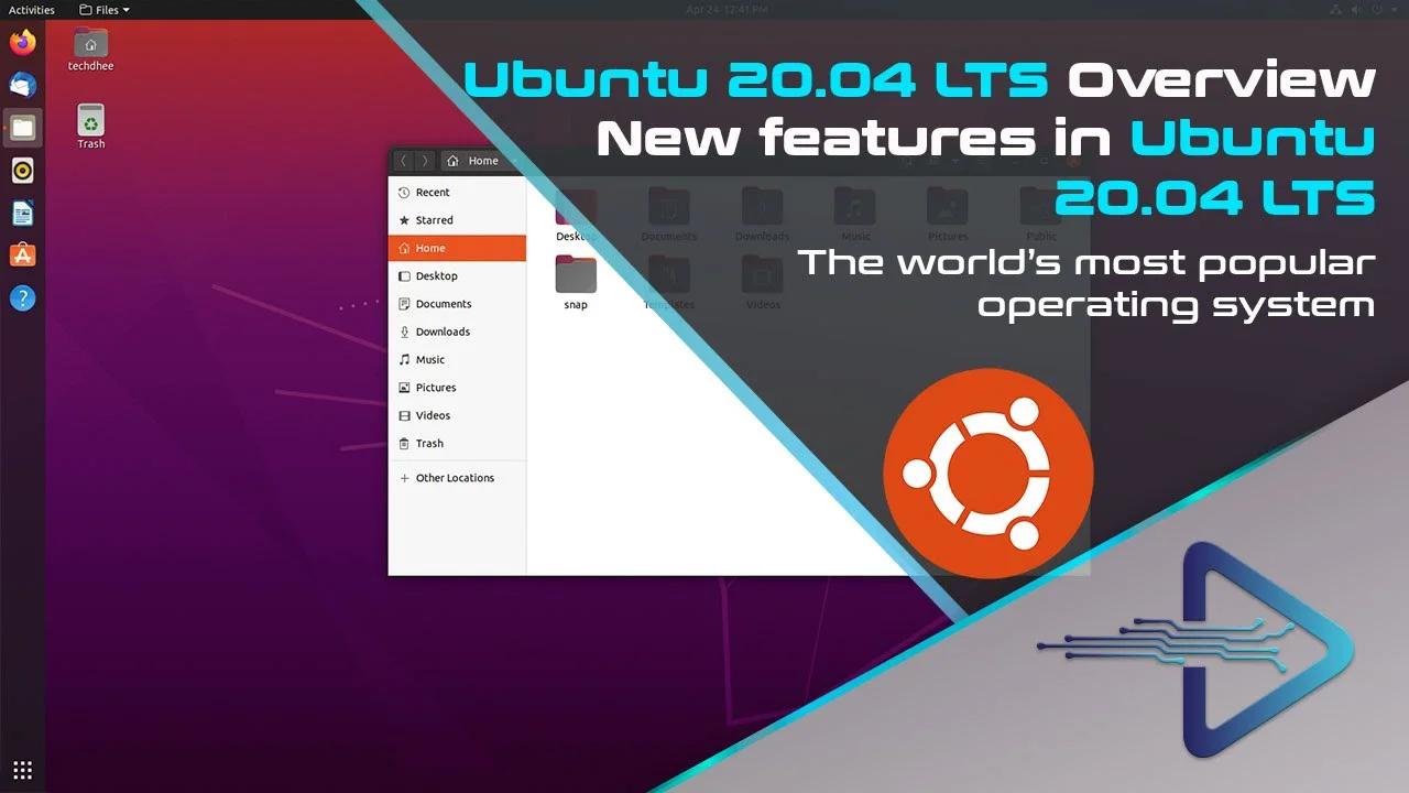 Ubuntu 20.04 LTS Overview | Fast, Secure and Simple | New Features in ...