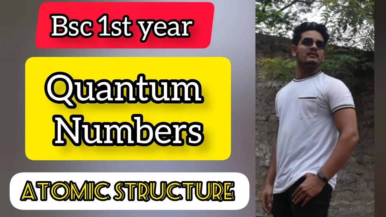Quantum Numbers | BSc 1st year | Atomic structure