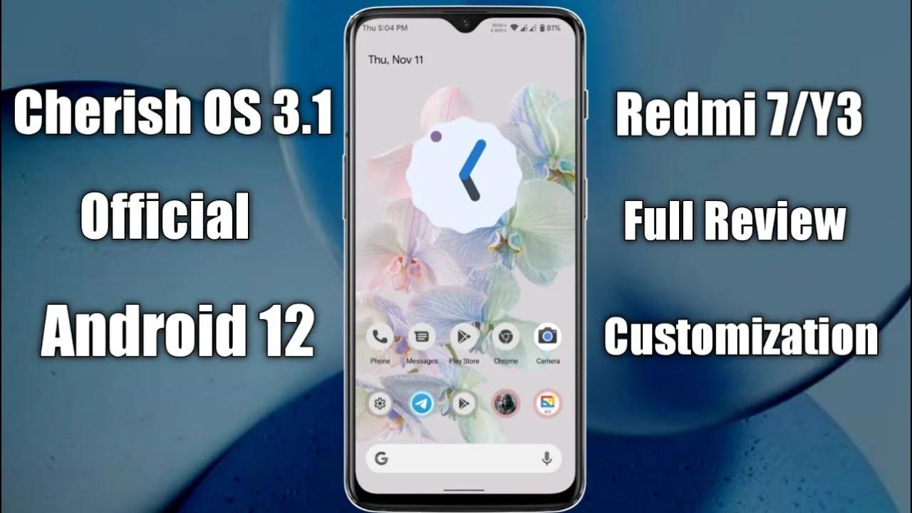 Cherish OS Official Android 12 Review For Redmi 7/Y3|Android 12 Customization|Smooth Performance|