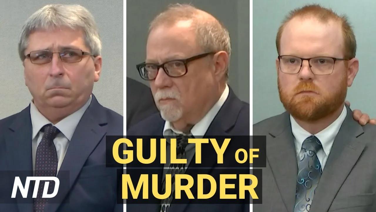 Three Men Convicted of Murder: Arbery Case; Oil Expert Skeptical of Oil ...