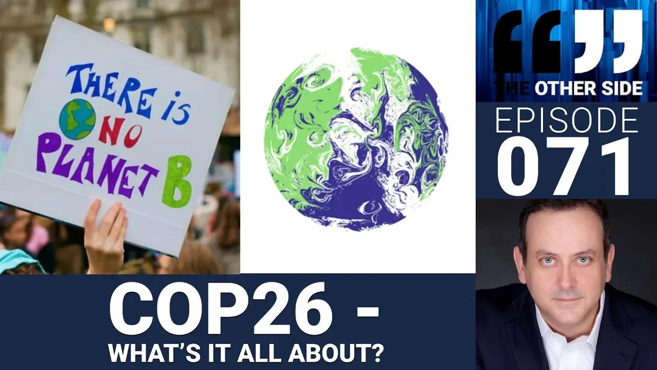 The Other Side with Damian Coory Episode 71: COP26 - What's it all about?
