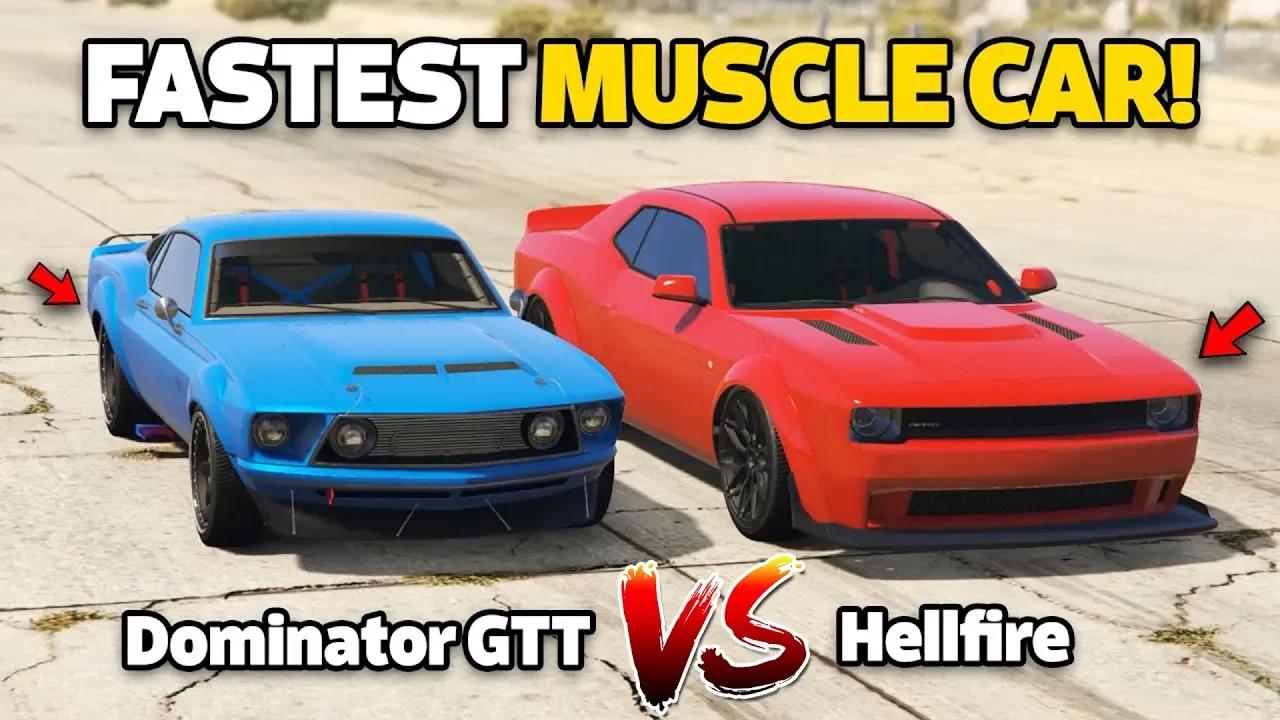 GTA 5 ONLINE - NEW FASTEST MUSCLE CAR? - DOMINATOR GTT VS HELLFIRE ...
