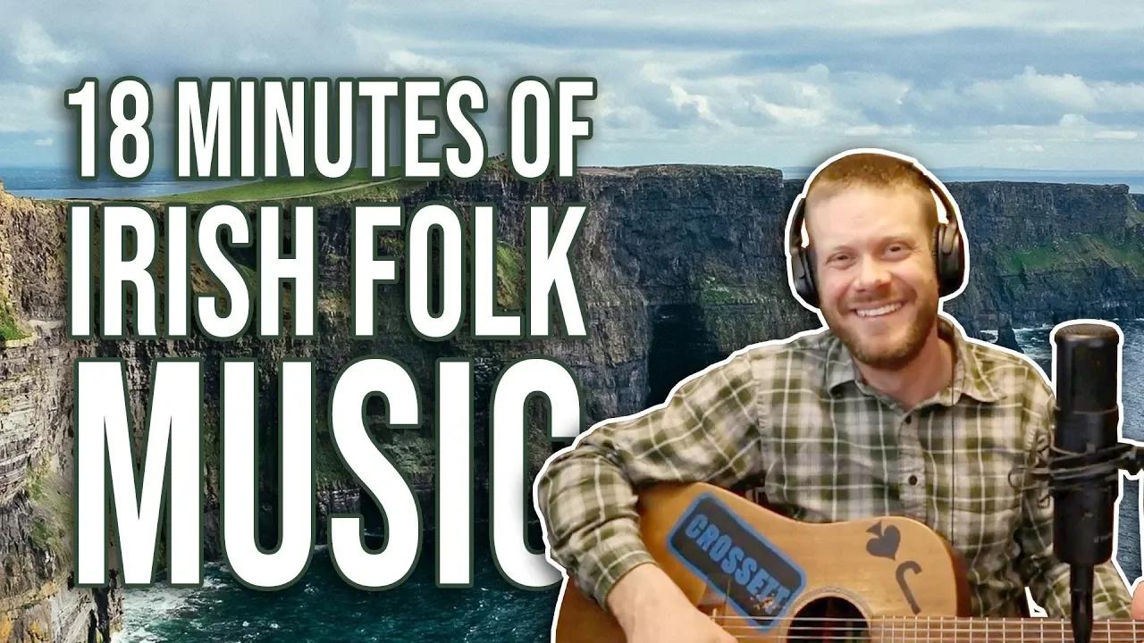 18 Minutes of Irish Folk Music | Jeremiah Craig