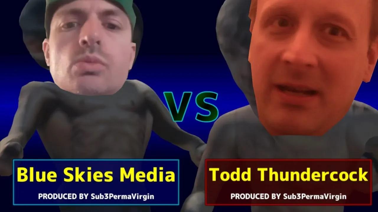 Blue Skies Media Vs Todd Thundercock/Thundersucker (True Forced ...