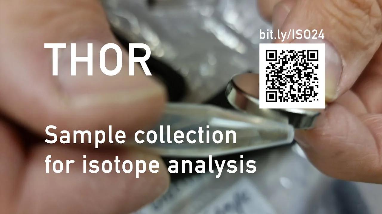 THOR - 24" Sample acquisition for isotope analysis