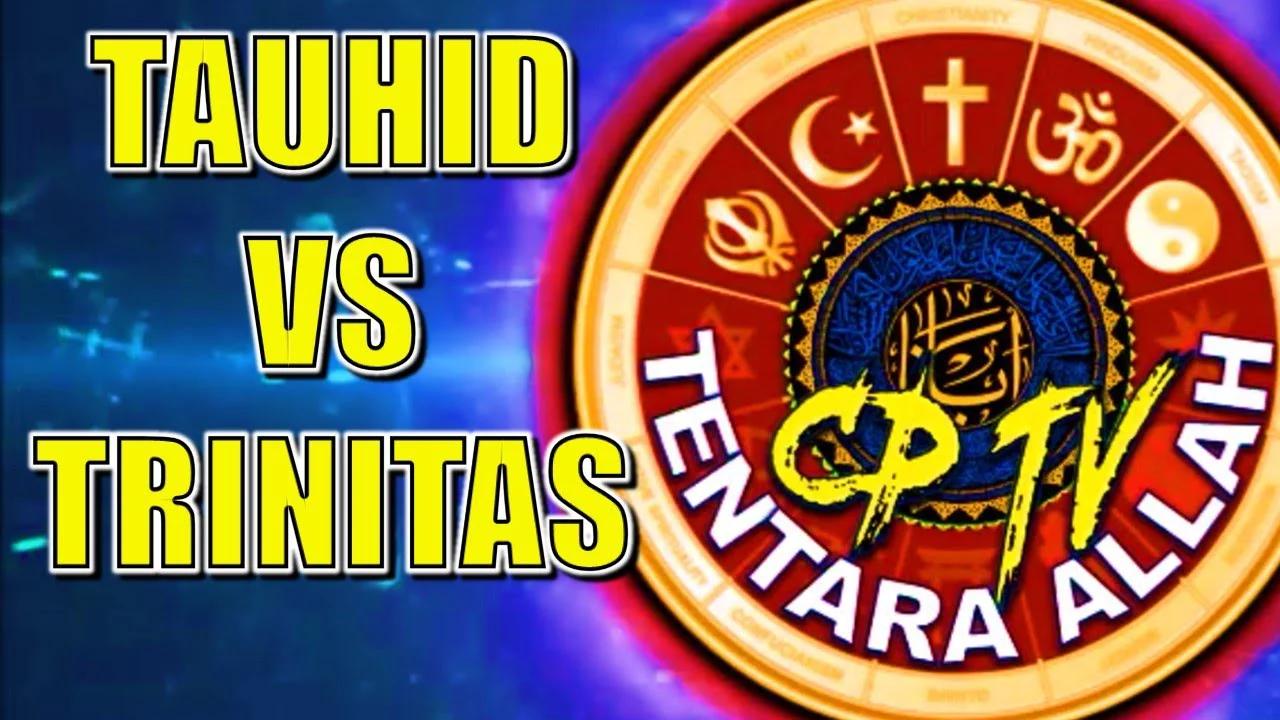MEMAHAMI " TAUHID VS TRINITAS " YANG BENAR & LENGKAP #CrusaderNetwork #TentaraAllah