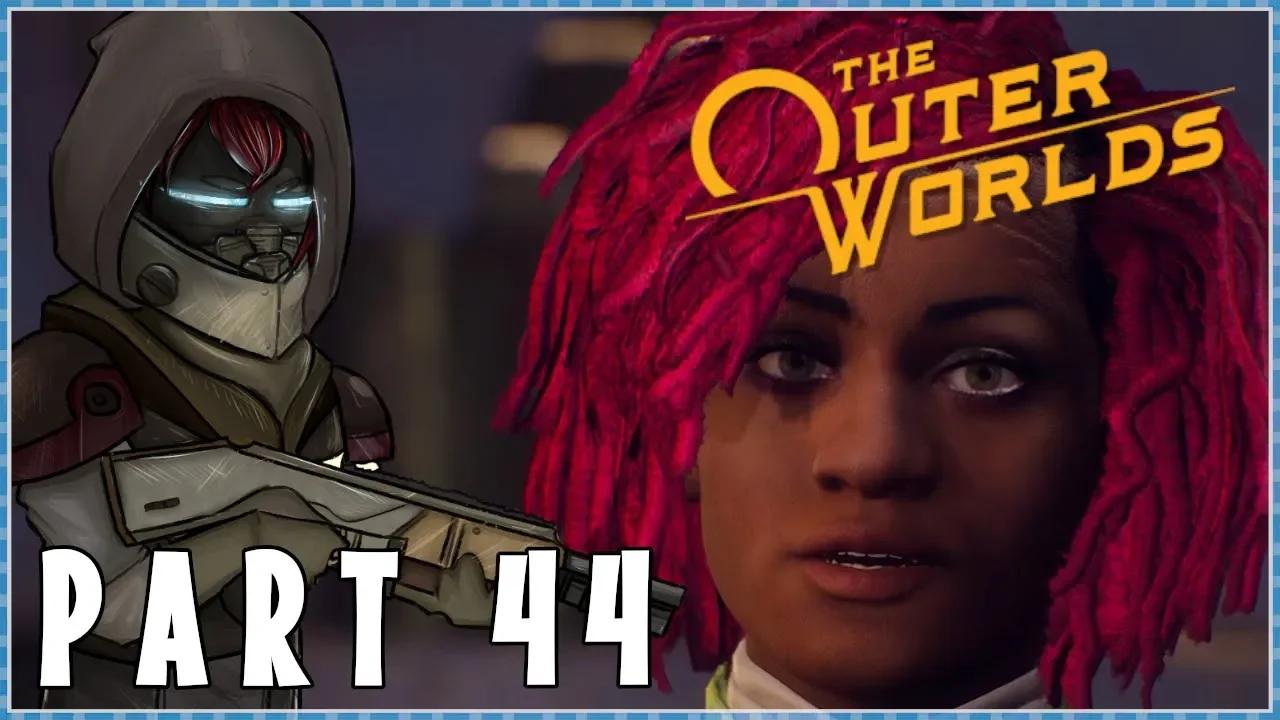 The Outer Worlds Playthrough Part 44 - ANOTHER CREW MEMBER!