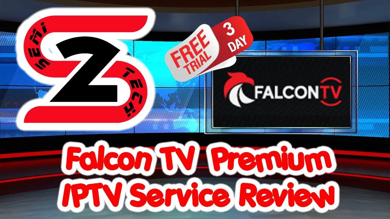 Falcon TV Premium IPTV Service Review - Free Trial