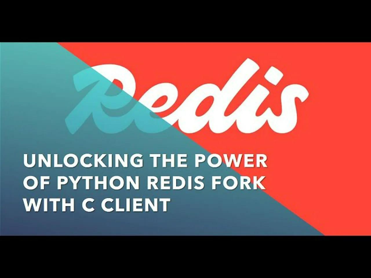 Maximizing Performance: How Python Redis Fork with C Client Can Enhance ...