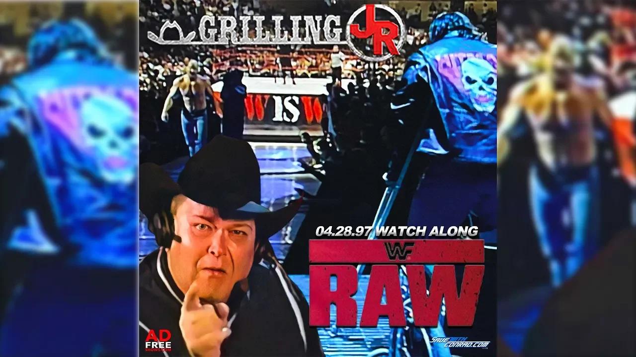 Grilling Jr #161: RAW Watch Along: 04/28/97