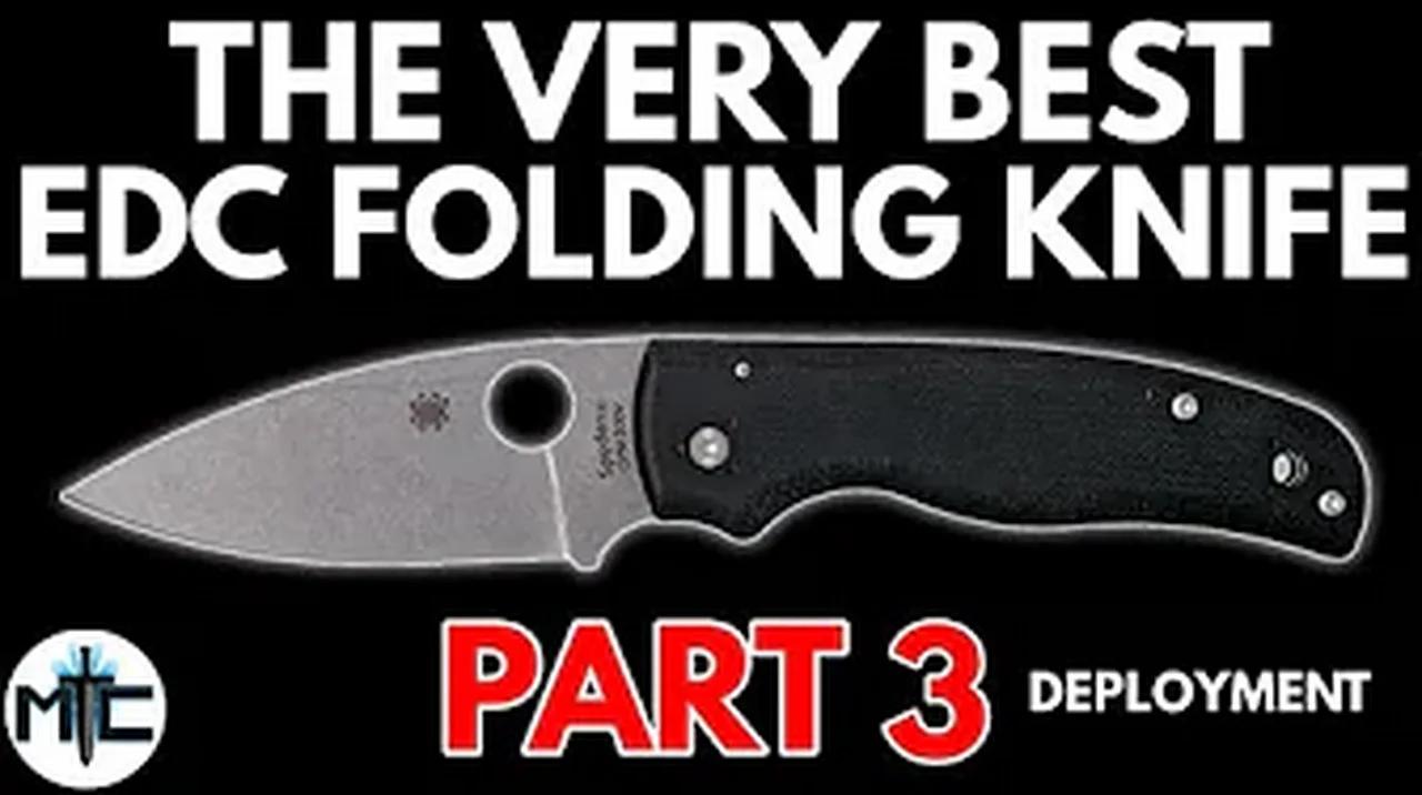 The Very Best EDC Folding Knife - Part 3