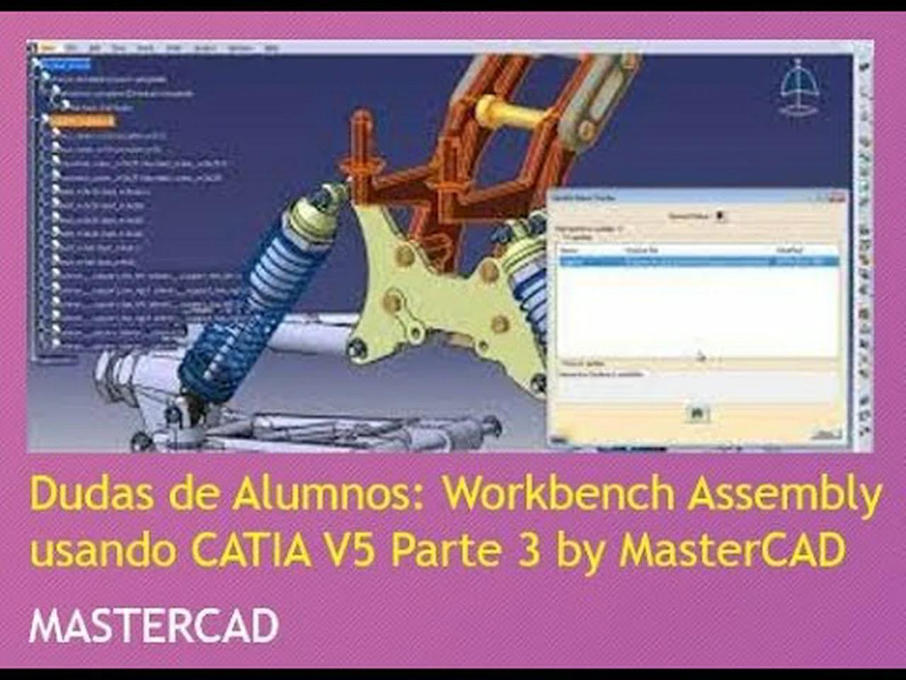 Dudas de Alumnos: Workbench Assembly usando CATIA V5 Parte 3 by MasterCAD