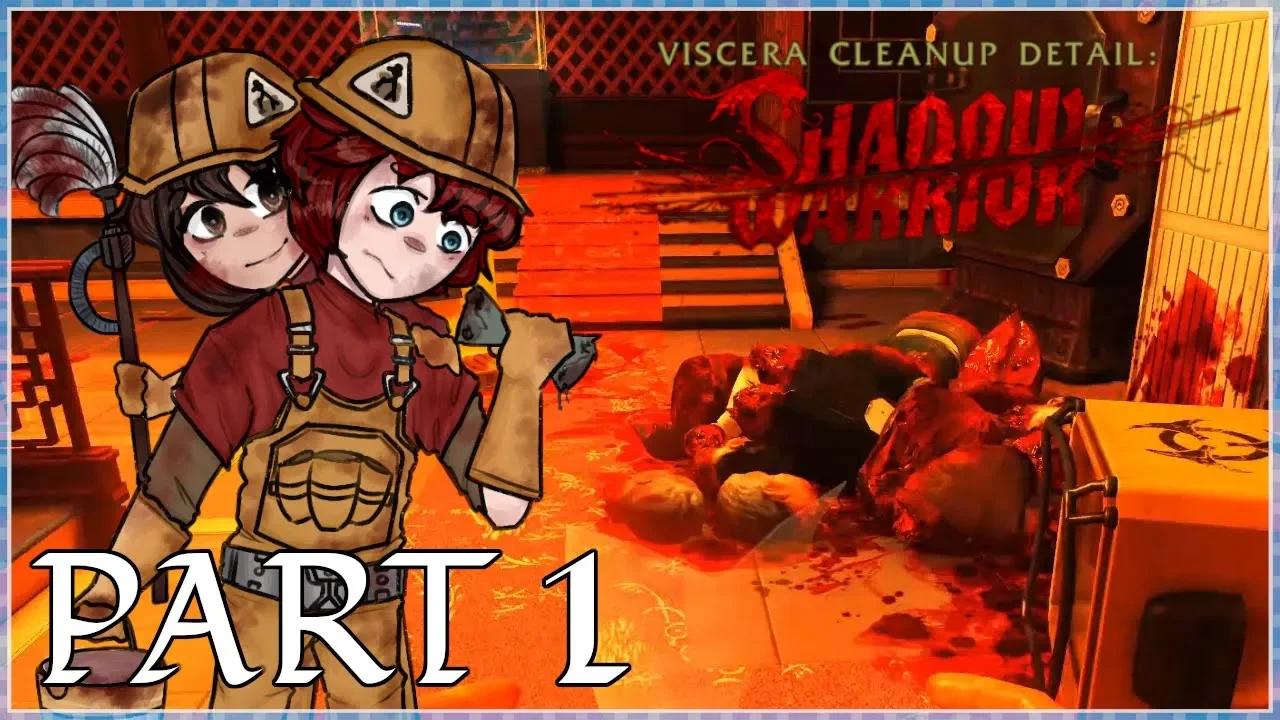 Viscera Cleanup Detail: Shadow Warrior Playthrough Part 1 - Cleaning For Gamers!