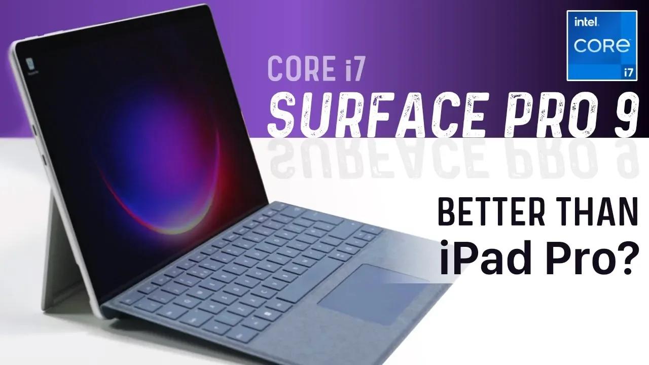 IPAD PRO BEATER? Microsoft Surface Pro 9 with Intel Core-i7