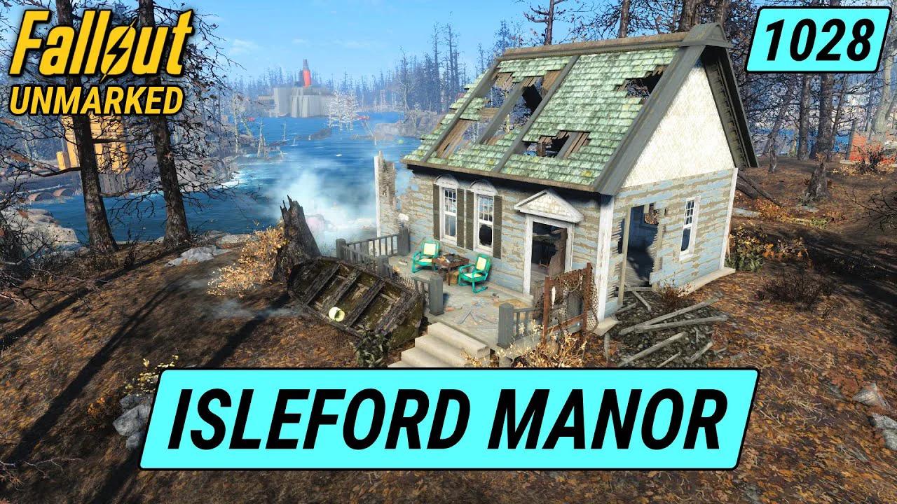 Isleford Manor | Fallout 4 Unmarked | Ep. 1028