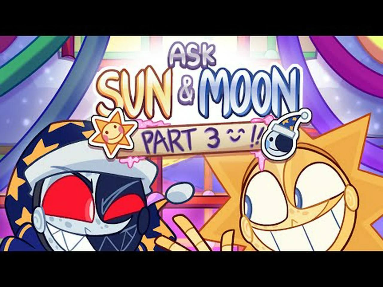 ASK SUN AND MOON - PART 3