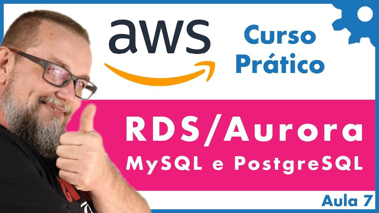 AWS RDS Aurora criando Banco de Dados MySQL | Curso Prático Amazon Web ...