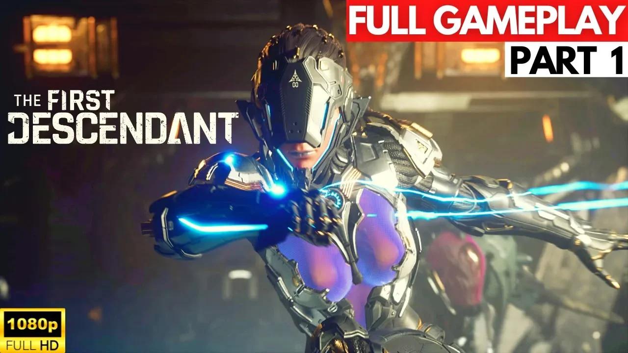 The First Descendant Full Gameplay Walkthrough Part - 1