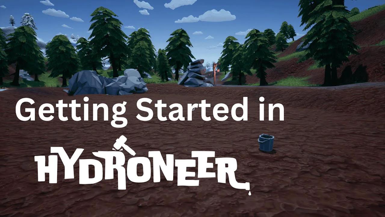 A Simple Guide to Getting Started in Hydroneer