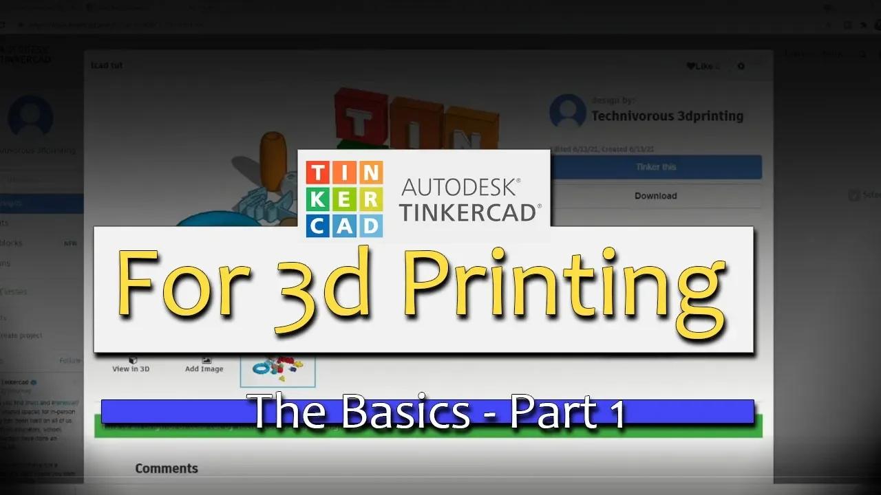 The Basics Part 1 - Tinkercad for 3d printing 2021