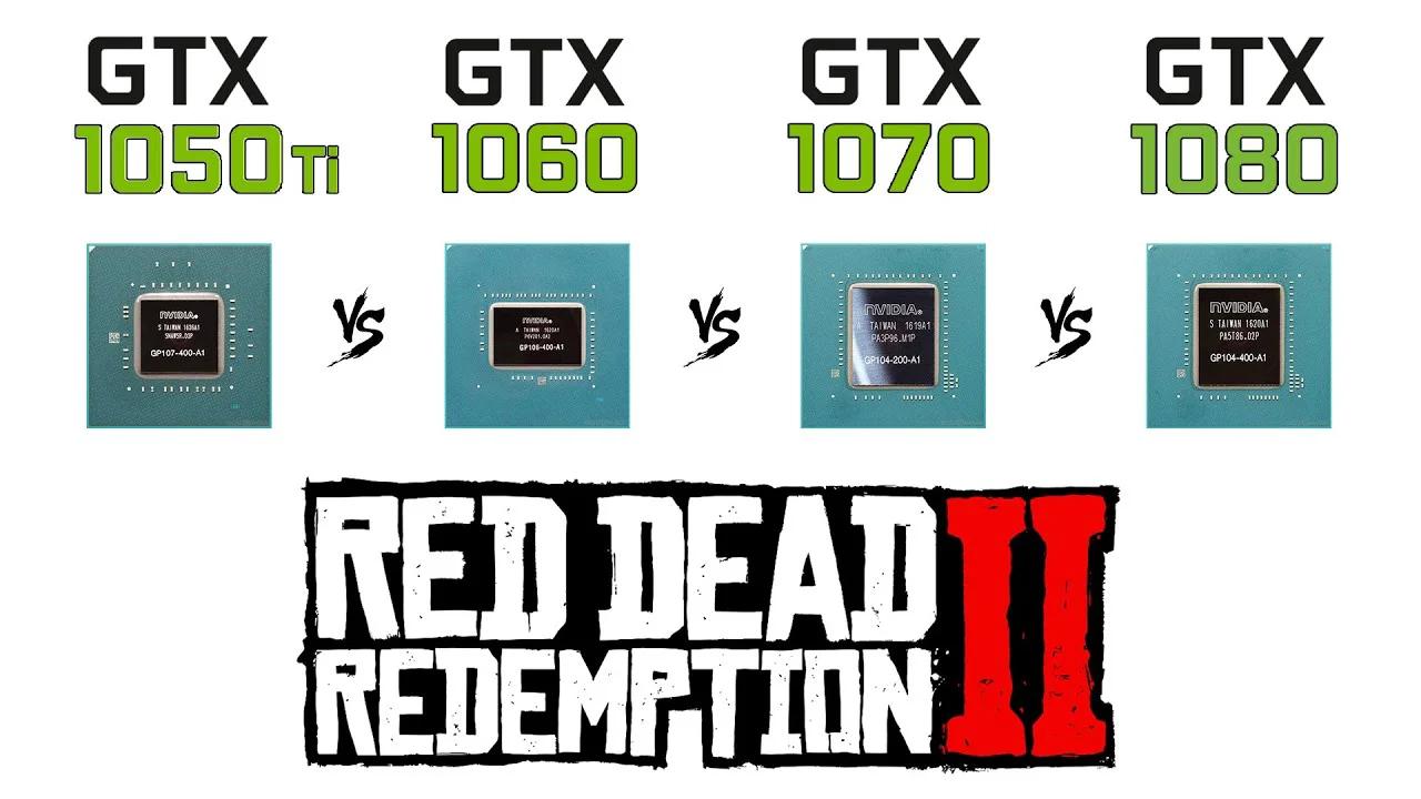 GTX 1050 Ti vs GTX 1060 vs GTX 1070 vs GTX 1080 in Red Dead Redemption ...