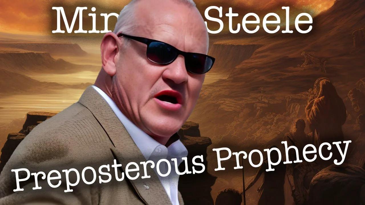 Preposterous Prophecies From Mark Steele
