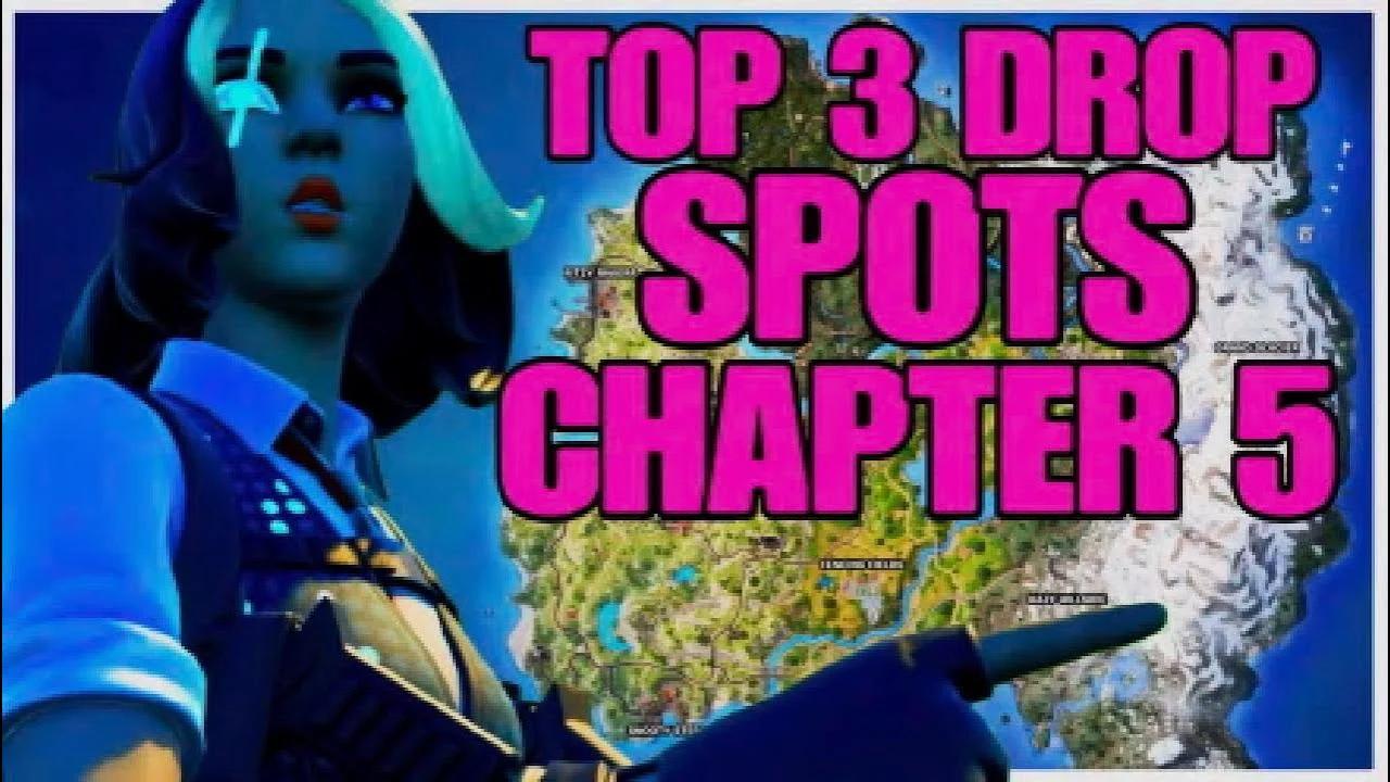 Fortnite Top 3 Drop Spots for Chapter 5 NEW UPDATE