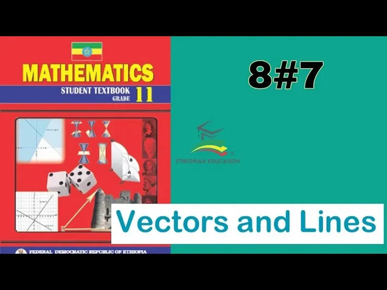 Ethiopian Grade 11 Maths 8#7 Vectors and lines