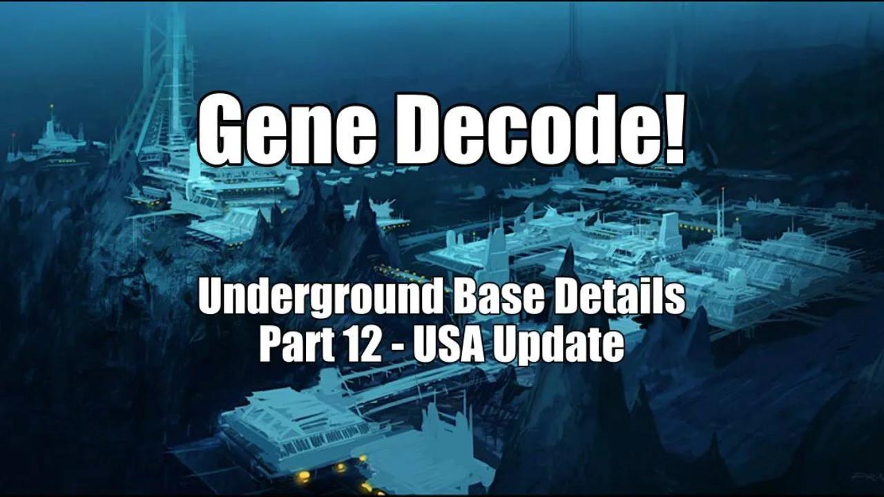 Gene Decode! Deep Underground Base Details: Part 12 - U.S. Update. B2T ...
