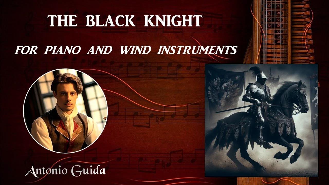 Antonio Guida - 'The black knight' for piano and wind instruments