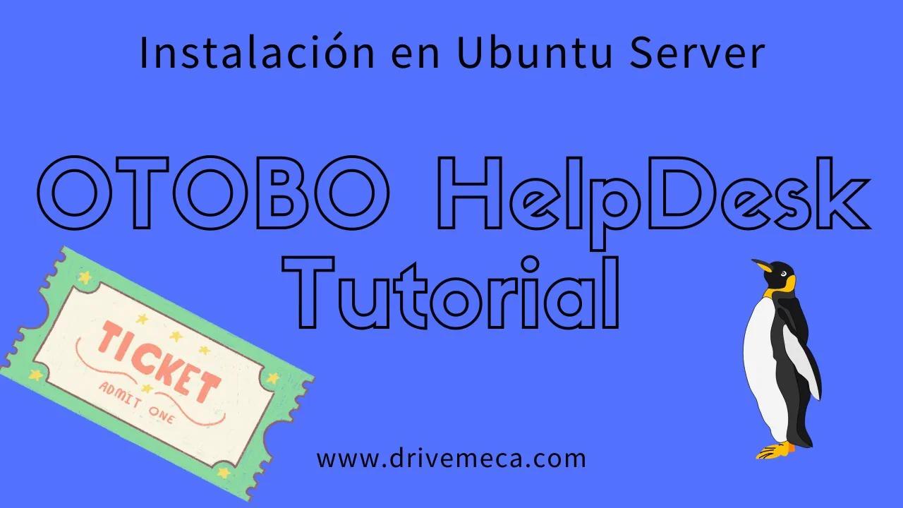 OTOBO HelpDesk Tutorial - Instalación en Ubuntu Server