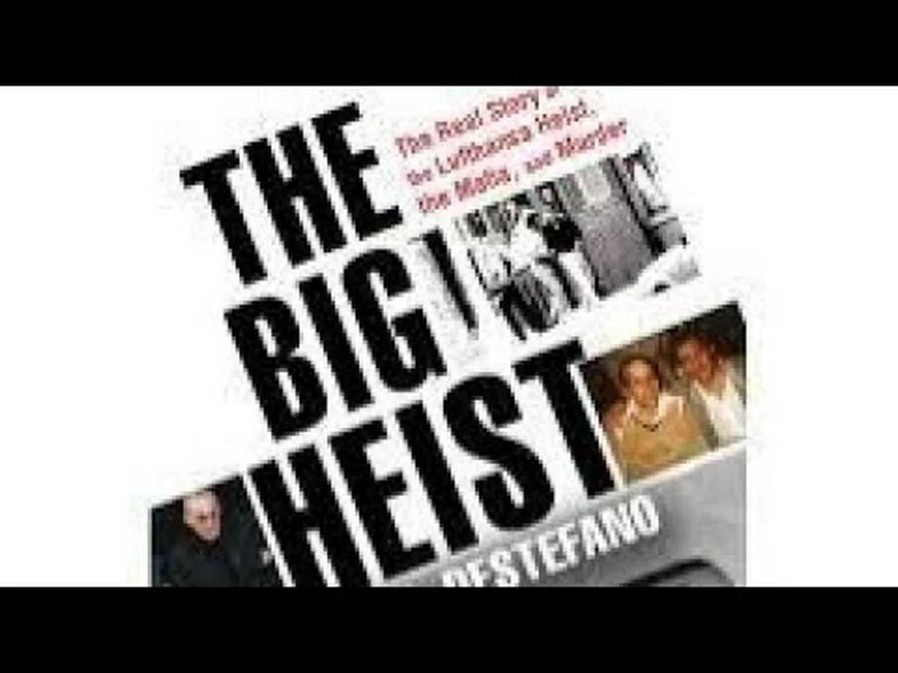 The Big Heist: The Real Story of the Lufthansa Heist, the Mafia, and ...