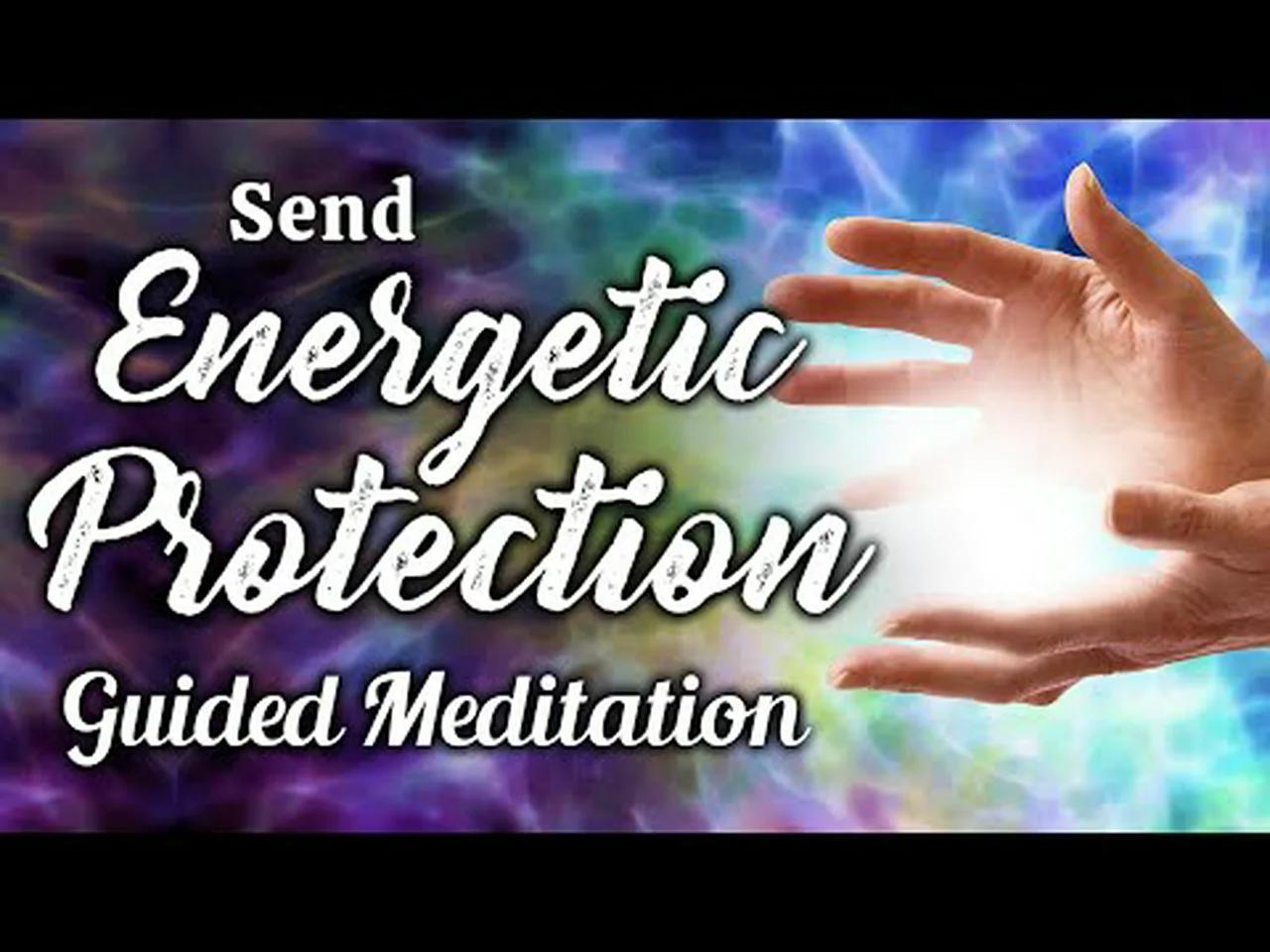 SEND Energetic PROTECTION To Someone. Send Protective Energy for ...